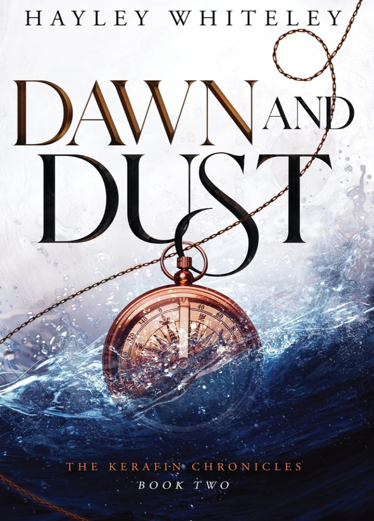 Dawn and Dust: The Kerafin Chronicles, Book Two by Hayley Whiteley ...